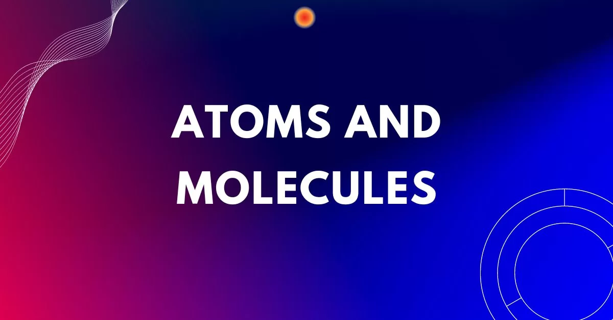 9th Science Chapter 3 Atoms And Molecules MCQ With Answers 9th Science Chapter 3 Atoms And Molecules MCQ With Answers
