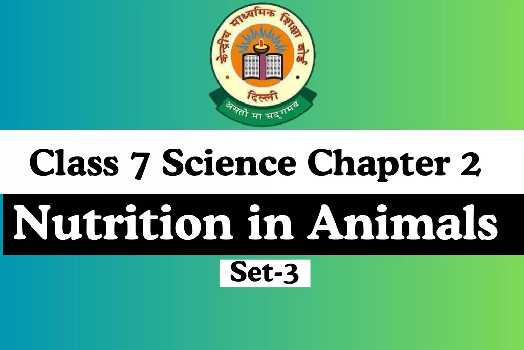 Class 7 Science Chapter 2 Nutrition in Animals With Free MCQs Online ...