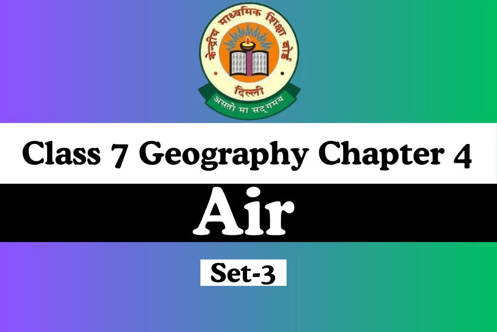 Class 7 Geography Chapter 4 Air MCQ Online Test - THE EDUCATION PLANET