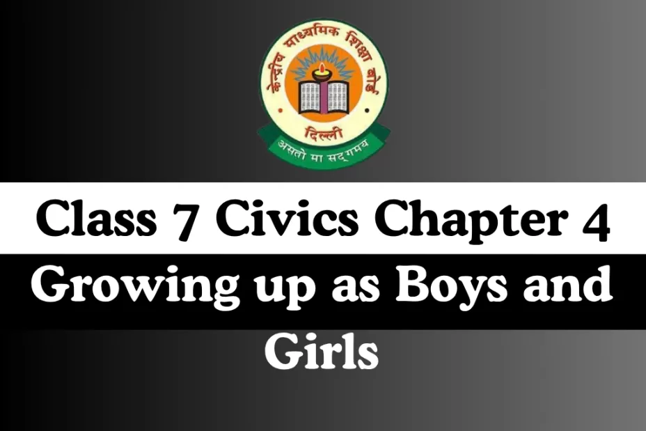 Class 7 Civics Chapter 4 Growing up as Boys and Girls MCQ Online Test ...