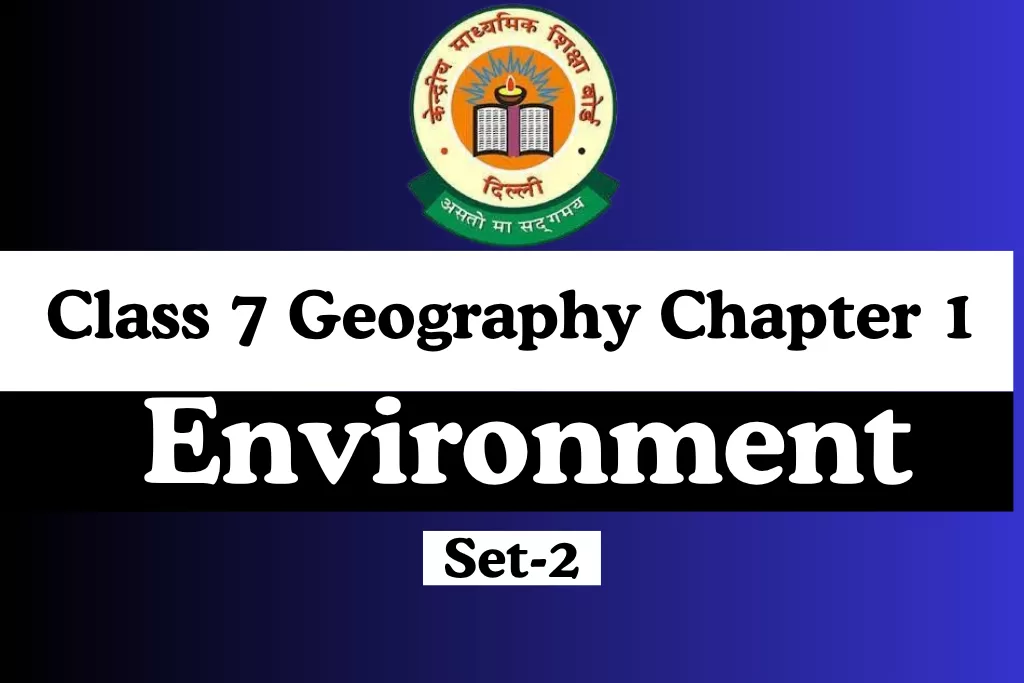 MCQs Online Test For Class 7 SST Geography Chapter 1 Environment - THE ...
