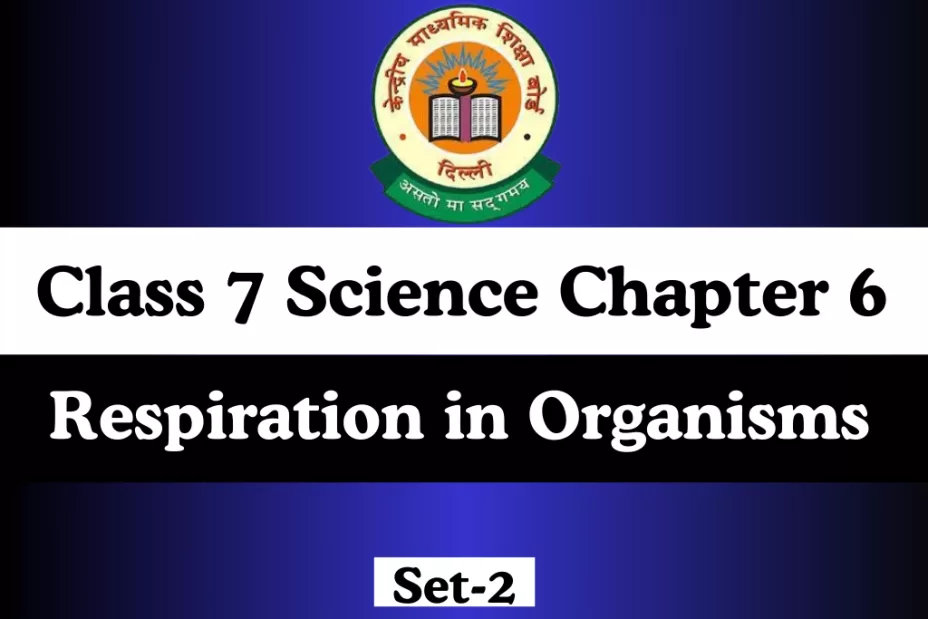 Class 7 Science Chapter 6 Respiration in Organisms Extra MCQ - THE ...